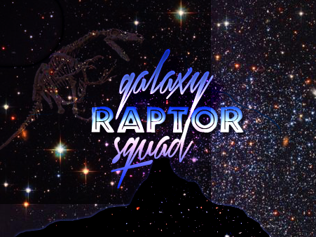 Galaxy Raptor Squad | triple j Unearthed