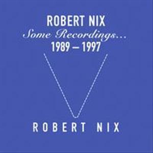 Robert Nix | triple j Unearthed