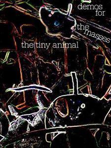 The Tiny Animal | triple j Unearthed