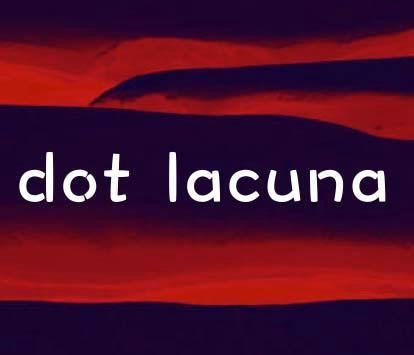 dot lacuna | triple j Unearthed