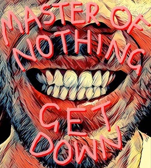 Master of Nothing | triple j Unearthed