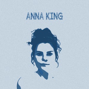 Anna King | triple j Unearthed