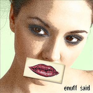 enuff said | triple j Unearthed