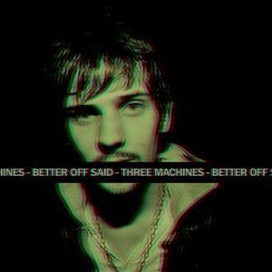 Three Machines | triple j Unearthed