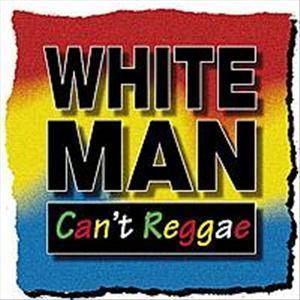 White Man Can't Reggae | triple j Unearthed