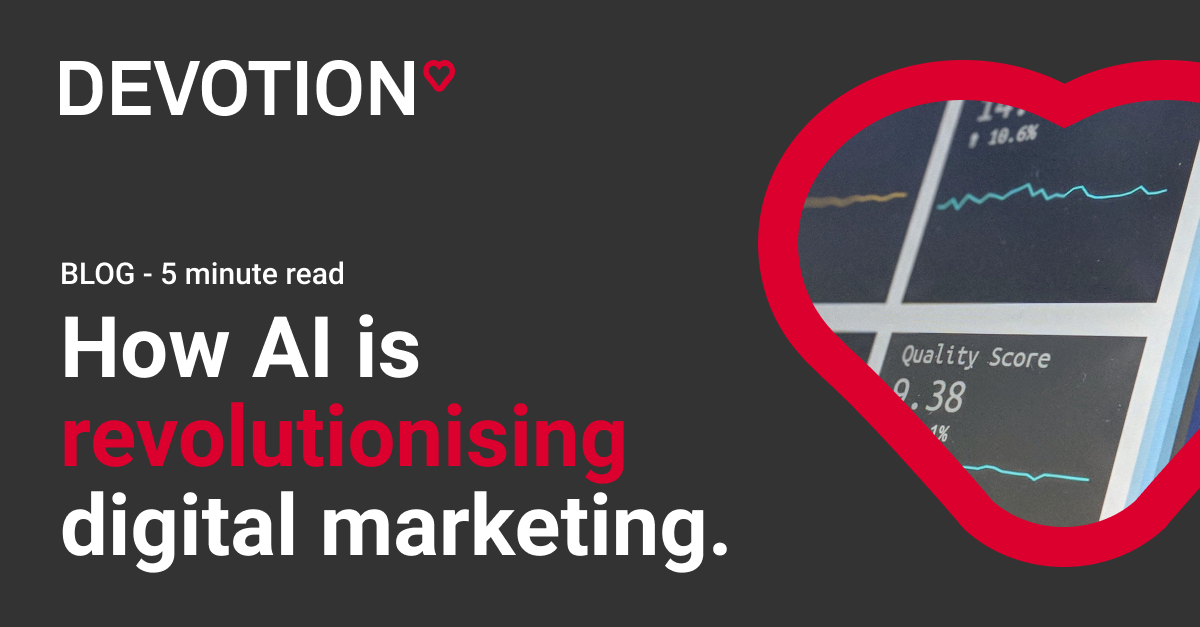 AI is Changing Digital Marketing | Insights | Devotion AI is Changing Digital Marketing | Insights | Devotion