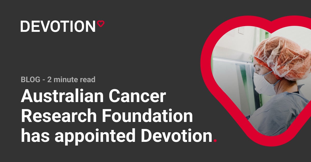 Australian Cancer Research Foundation has appointed Devotion